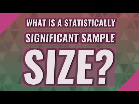 What is a statistically significant sample size?