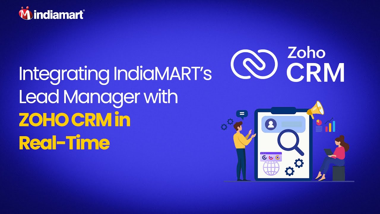 Integrating IndiaMART’s Lead Manager with ZOHO CRM in Real-Time