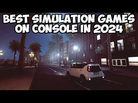 Best Simulation Games on Console in 2024