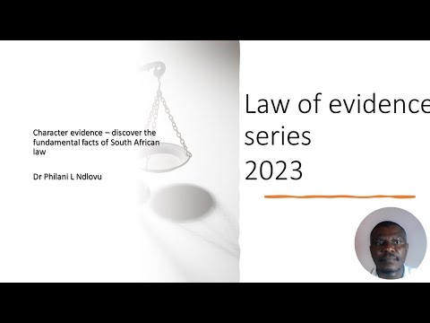 Character evidence Discover the fundamental facts of South African law Dr Philani L Ndlovu