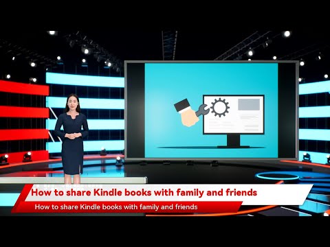 How to share Kindle books with family and friends