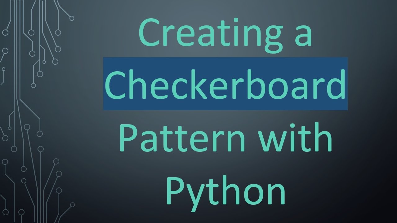 Creating a Checkerboard Pattern with Python
