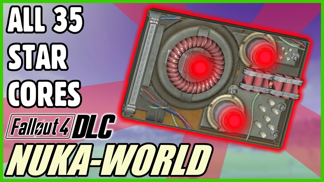 All 35 Star Cores Guide - Quantum Armor (DLC) - Fallout 4: Nuka-World