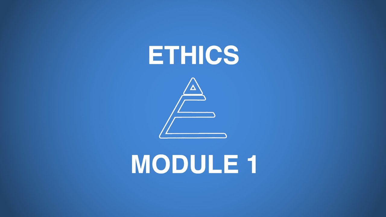 Ethics: Module 1