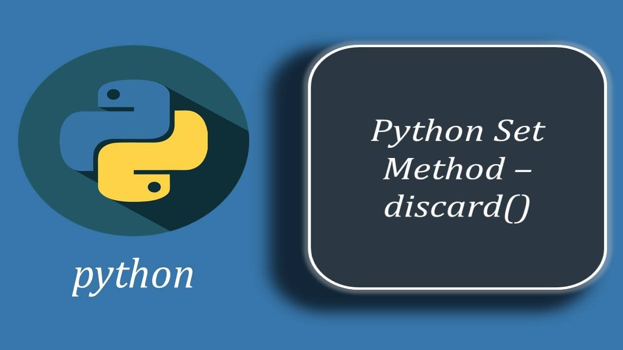 Python Set Method - discard() | How To Remove Member of a Set