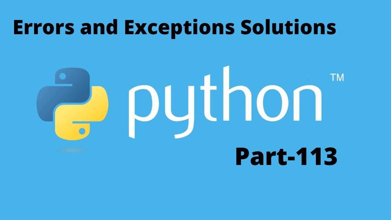 Errors and Exceptions Solutions in Python Part 113