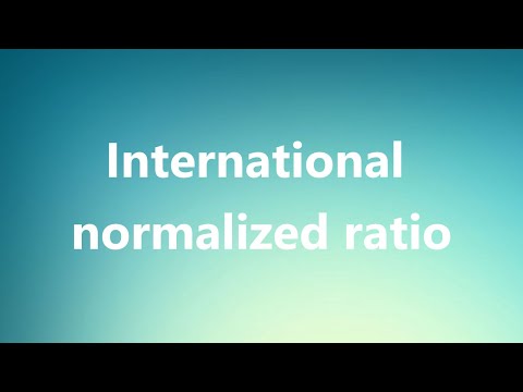 International normalized ratio - Medical Meaning