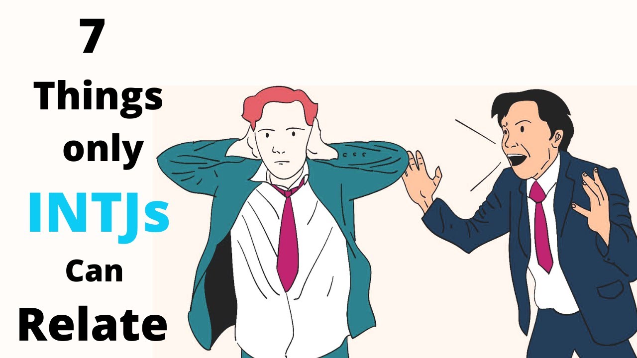 7 Things  Only Real INTJ Understands