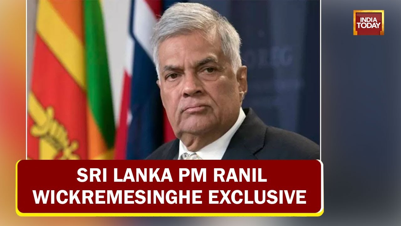 Sri Lanka PM Ranil Wickremesinghe Speaks To India Today, Says 'I Will Lift The Economy'