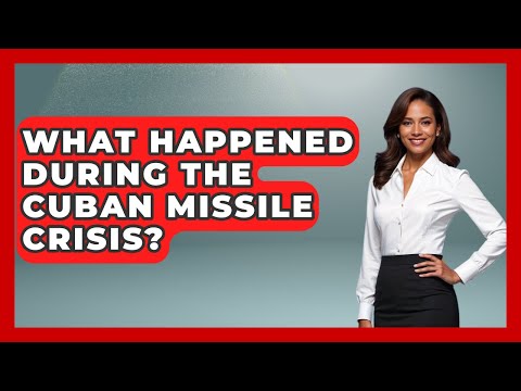 What Happened During The Cuban Missile Crisis? - Socialism Explained