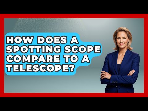 How Does A Spotting Scope Compare To A Telescope? - Bird Watching Diaries