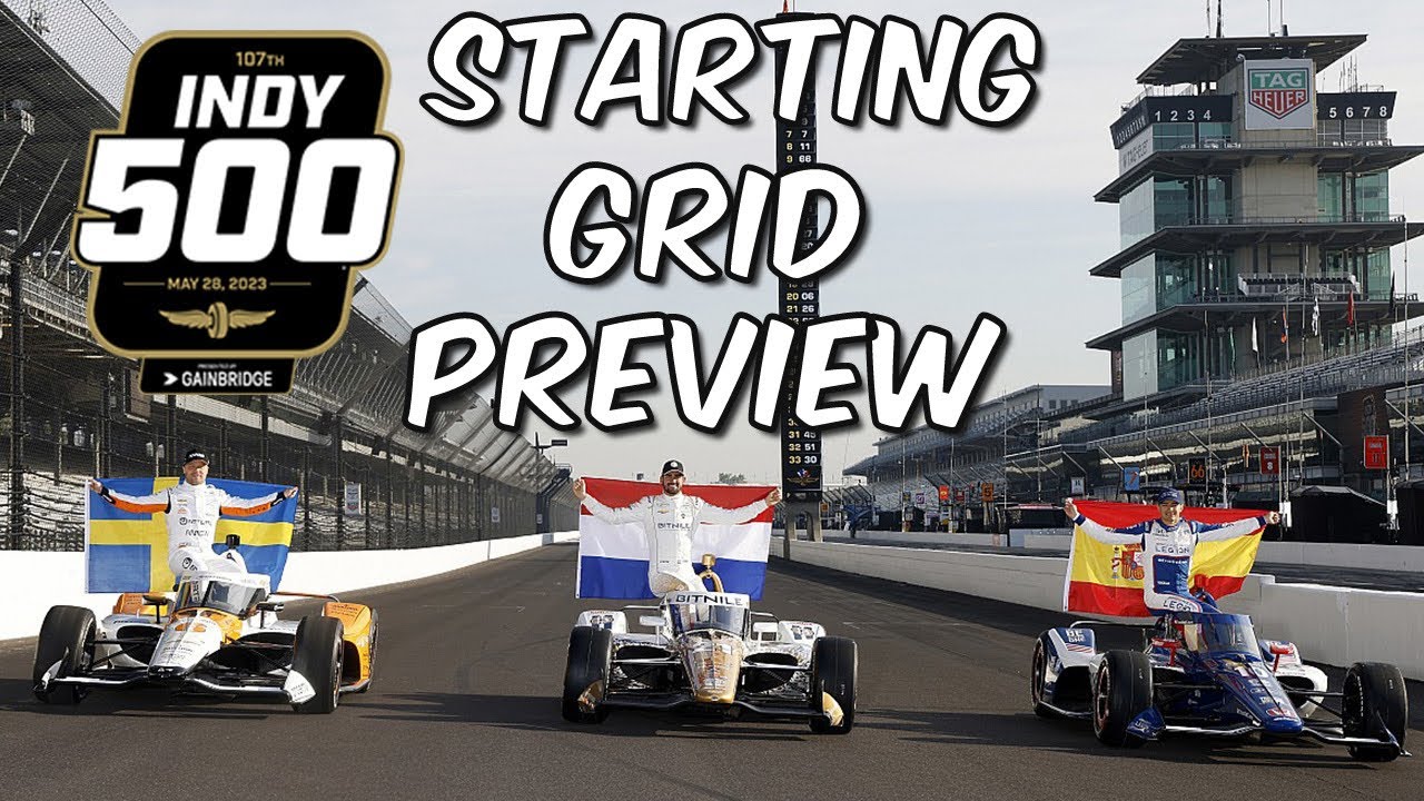 A Row-By-Row Breakdown of the 107th Indianapolis 500 Starting Grid