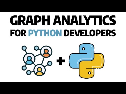 Learn Graph Analytics for Python Developers