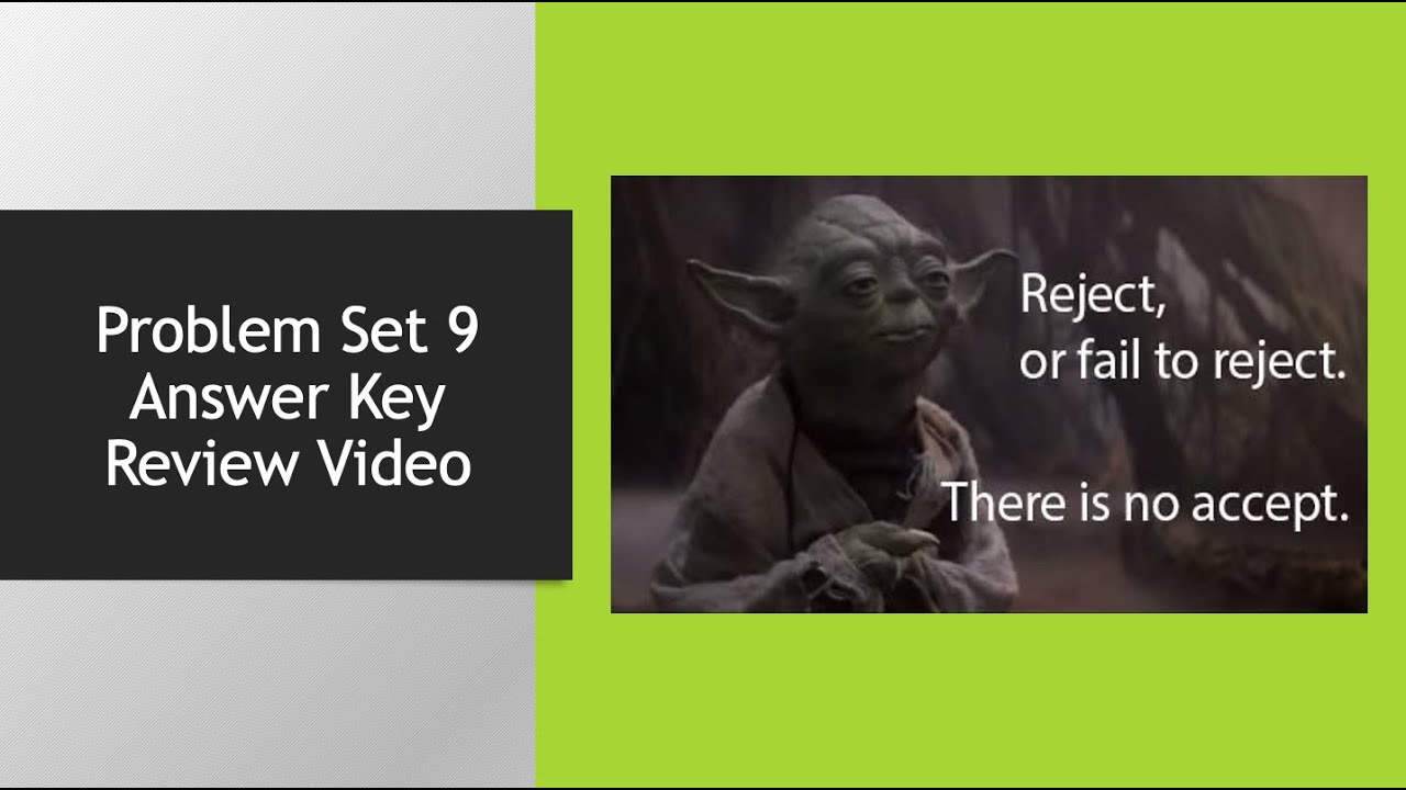 Problem Set 9 Answer Key Review Video