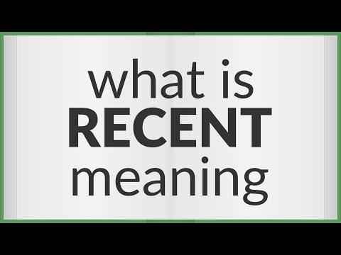Recent | meaning of Recent