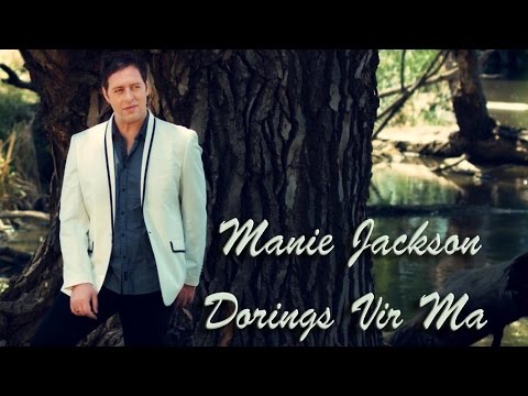 Manie Jackson Dorings Vir Ma | Afrikaanse Musiek