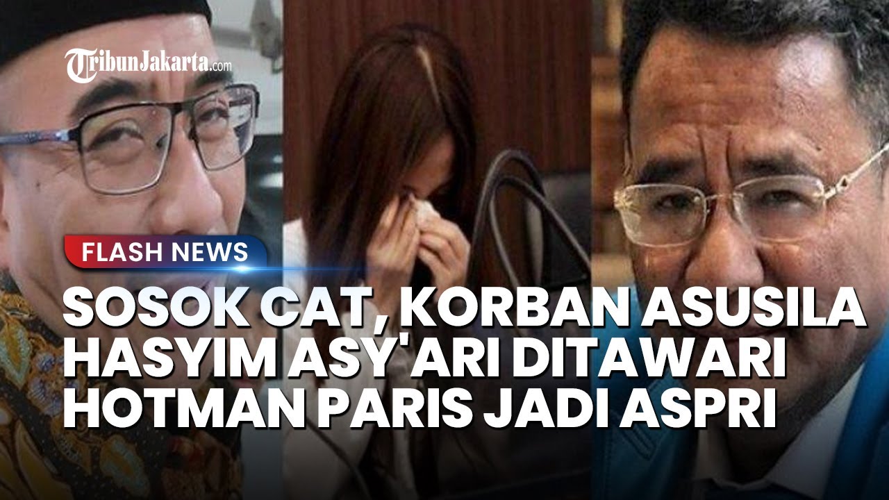 Sosok CAT, Korban Asusila Hasyim Asy'ari Ditawari Hotman Paris Jadi ...