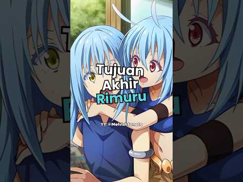 Tujuan Akhir Rimuru||(LN)|#anime #tensura #rimuru