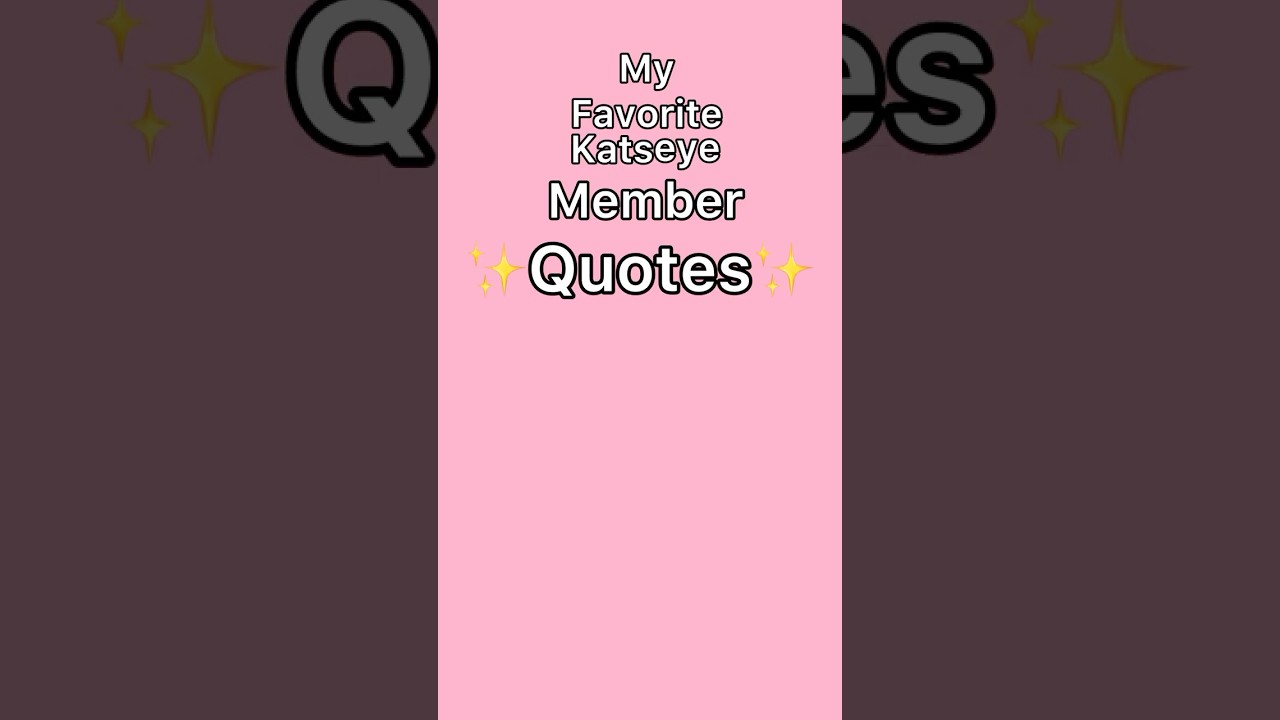 ✨ My Favorite Katseye Quotes ✨#katseye #kpop #comedy