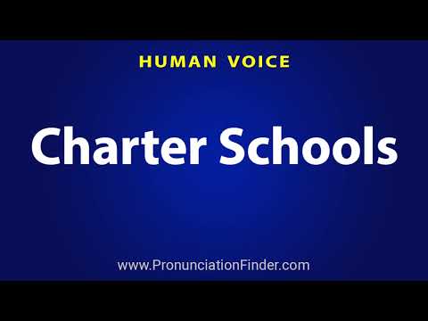 How To Pronounce Charter Schools