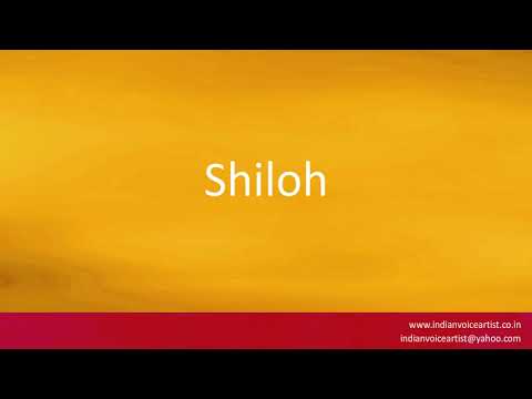 How to pronounce "Shiloh".