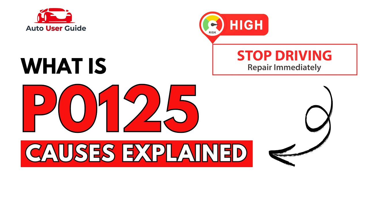 What is P0125 : Engine Error Code Causes Explained