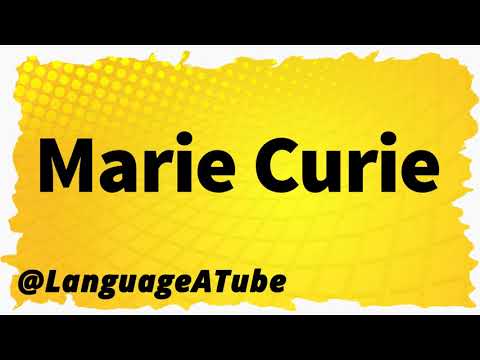Marie Curie Pronunciation ⚡️ How To Pronounce Marie Curie!
