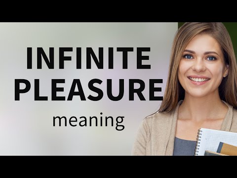 Infinite Pleasure: Understanding the Depths of This Phrase