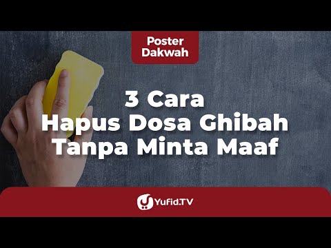 3 Cara menghapus Dosa Ghibah Tanpa Minta Maaf - Poster Dakwah Yufid TV