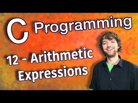 C Programming Tutorial 12 - C Basics Part 4 - Arithmetic Expressions