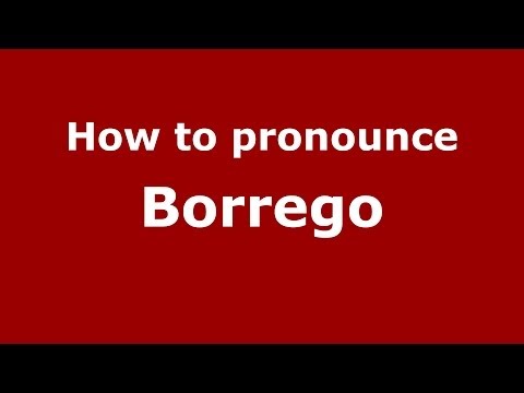 How to pronounce Borrego (Spain/Spanish) - PronounceNames.com