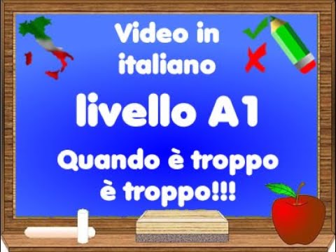 Video divertenti per imparare italiano - Livello A1 – Quando è troppo è troppo!!!