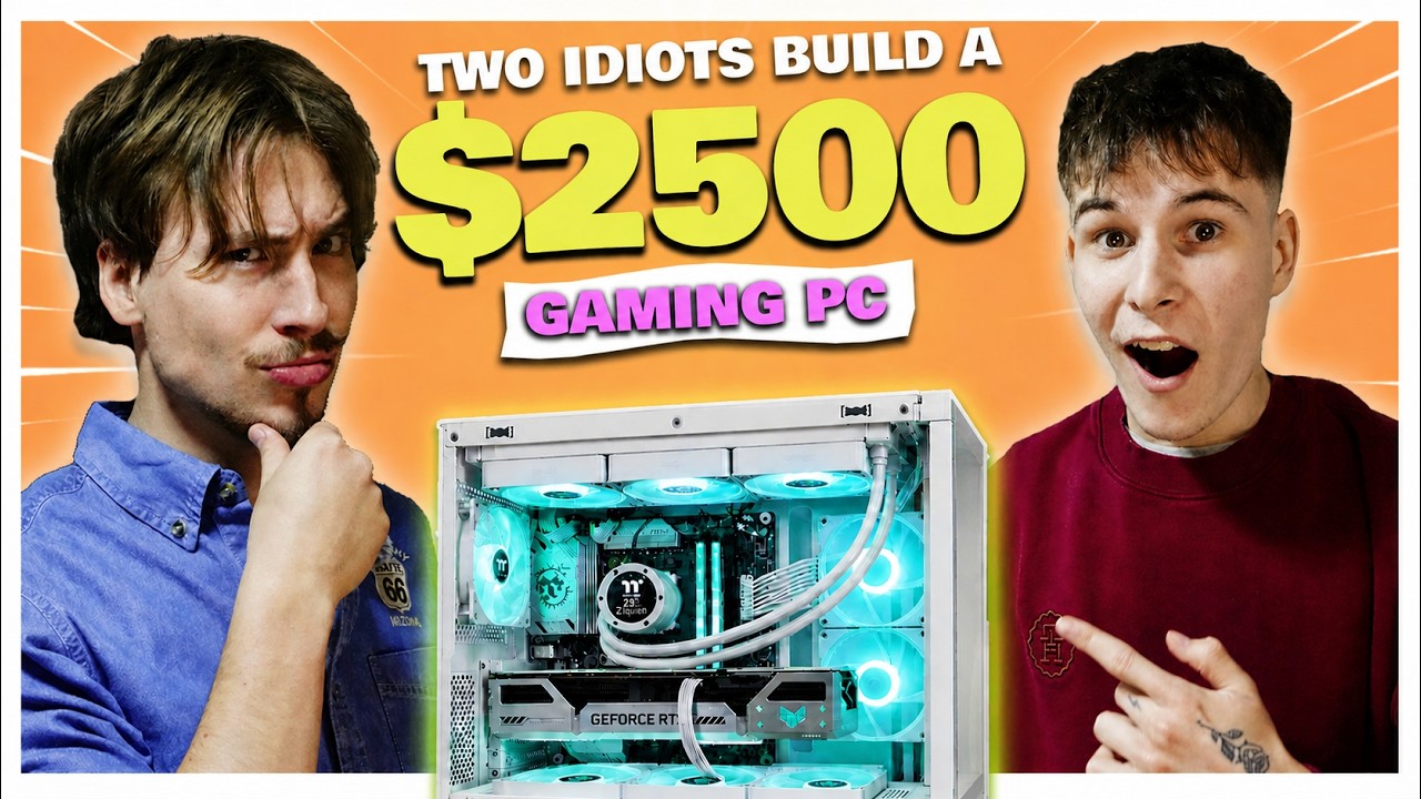 Two Idiots Build a $2,500 Gaming PC!