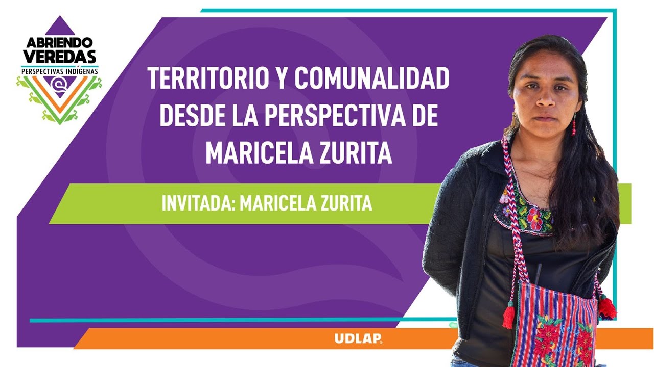 Territorio y comunalidad desde la perspectiva de Maricela Zurita | Abriendo Veredas