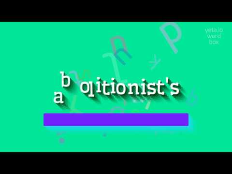 How to say "abolitionist's"! (High Quality Voices)