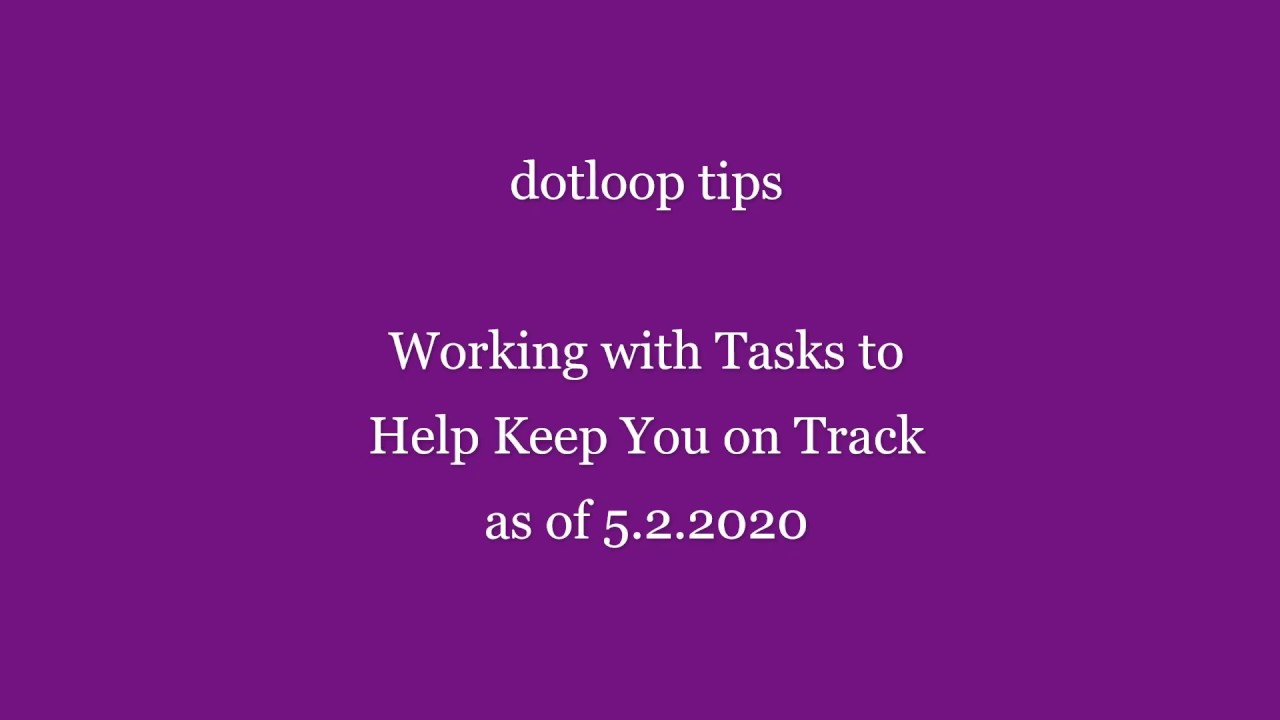 Training Tips ~ dotloop ~ Working with Tasks