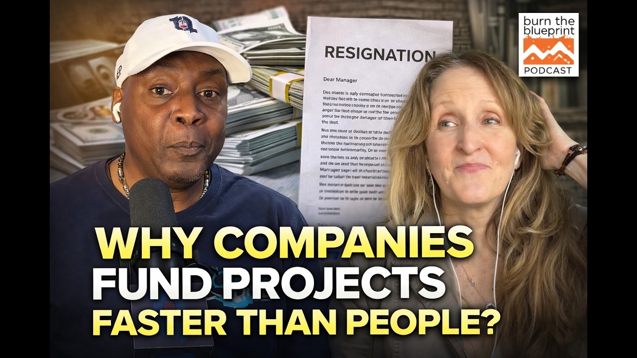 Why Companies Fund Projects Faster Than People | Burn the Blueprint Podcast