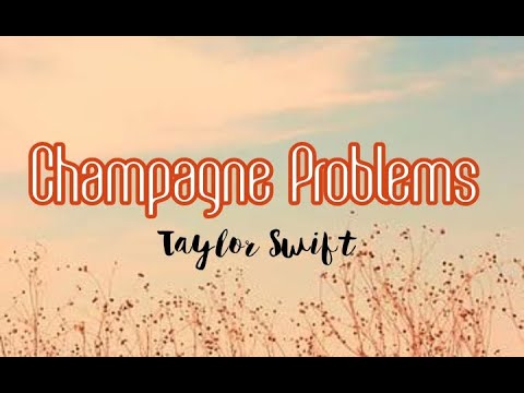 Champagne Problems - Taylor Swift | PH_Music