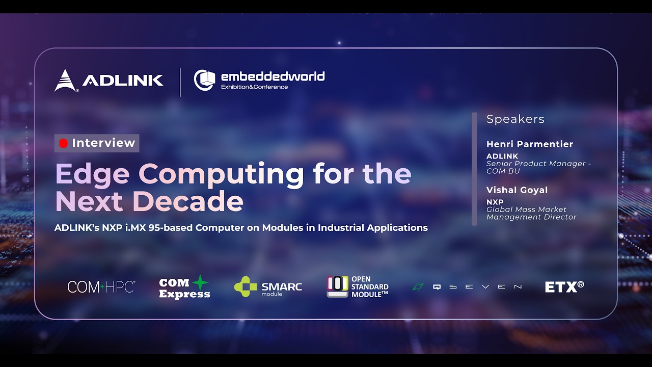 Inside ADLINK x NXP: i.MX 95 COM Innovations at Embedded World 2026