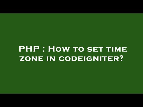 PHP : How to set time zone in codeigniter?