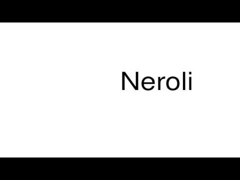 How to pronounce Neroli