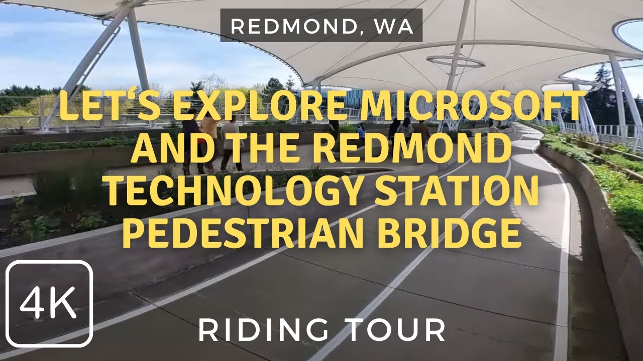 Exploring the New Redmond Technology Station Pedestrian Bridge and Microsoft Campus, Spring 2024