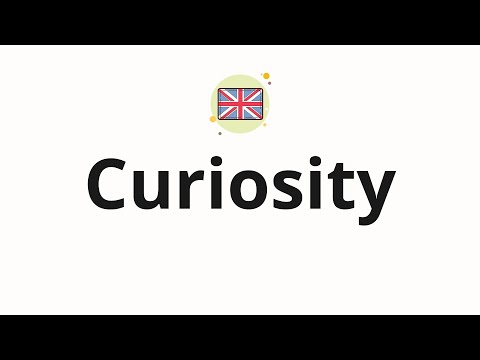 How to pronounce Curiosity