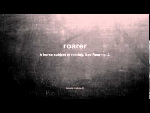 What does roarer mean