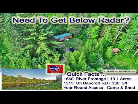 10 Acres Cabin On River In Maine Video | $59,500 MOOERS REALTY