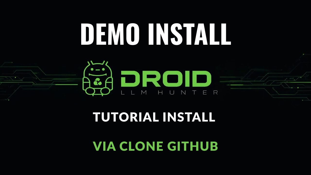 Tutorial Install Droid LLM Hunter - Via Clone Github