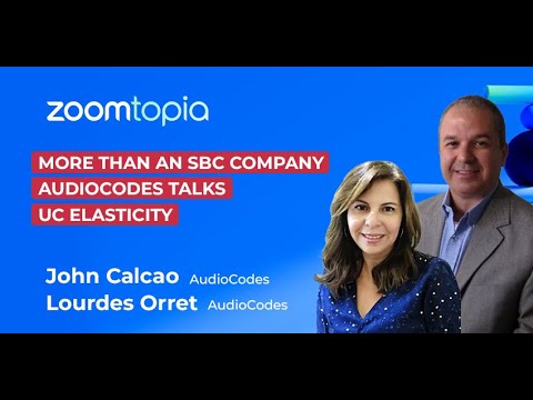 More than an SBC Company - AudioCodes Talks UC Elasticity at Zoomtopia