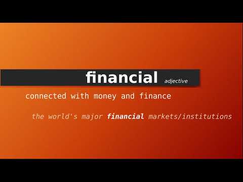 financial , Meaning of financial , Definition of financial , Pronunciation of financial