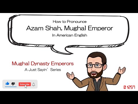 Azam Shah Mughal Emperor | How to Say In American English | Just Sayin' | Historian's Eye | 01257