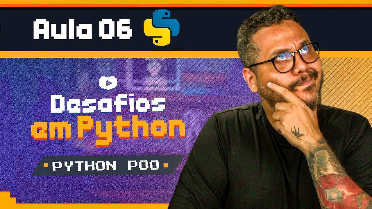 Aprenda Programação Orientada a Objetos com Desafios em Python - Curso Python POO: Aula 05